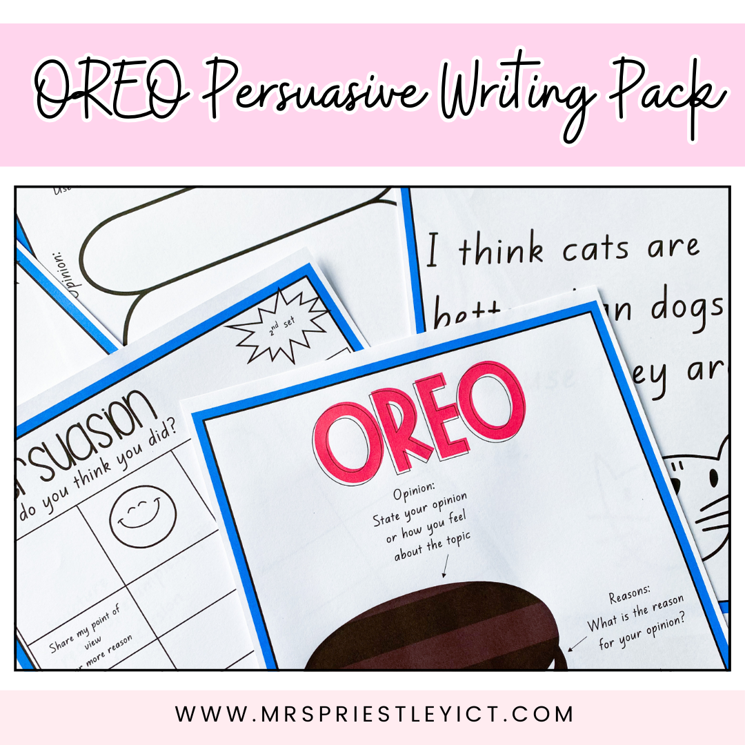 OREO Persuasive Writing Pack – Mrs Priestley ICT